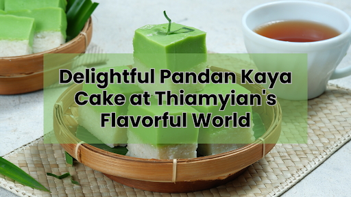 Delightful Pandan Kaya Cake at Thiamyian's Flavorful World - Thiam Yian ...